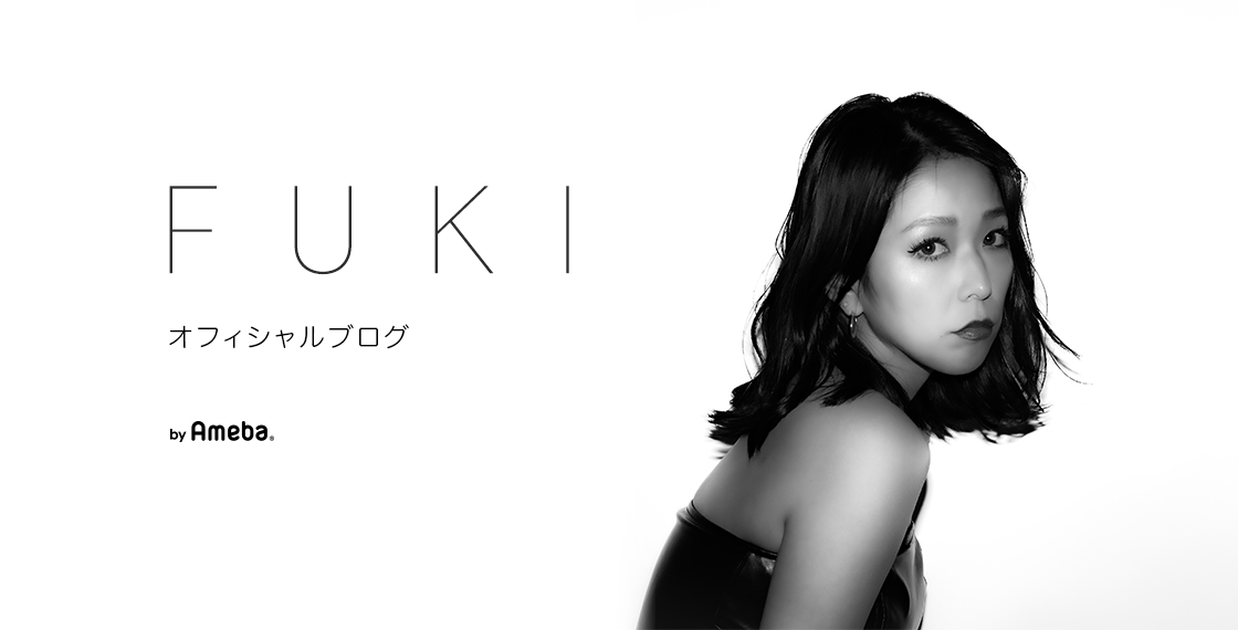 Hello~FUKIです!! | FUKIオフィシャルブログ Powered by Ameba