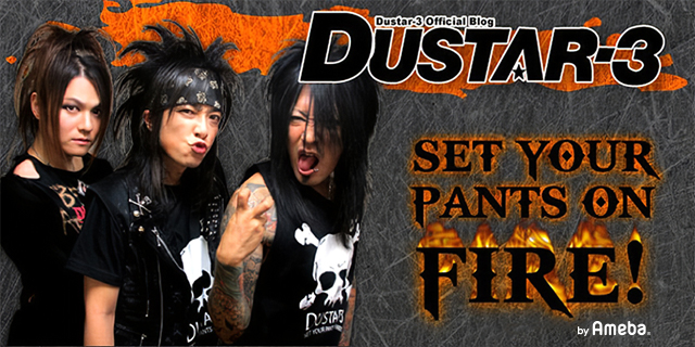 チケット発売。 | DUSTAR 3オフィシャルブログ「SET YOUR PANTS ON FIRE！」Powered by Ameba